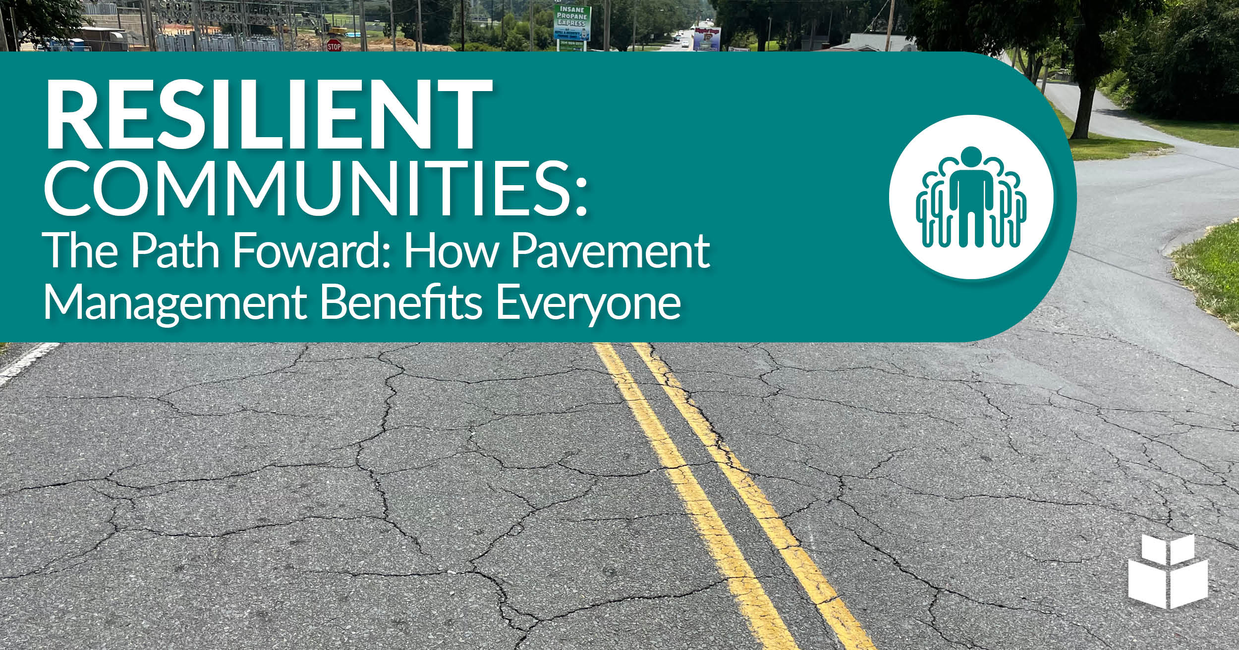 The path forward: How pavement management benefits everyone ...