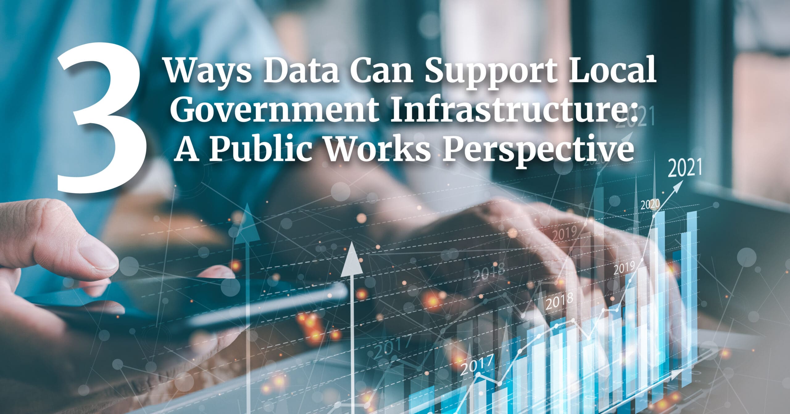 3 Ways Data Can Support Local Government Infrastructure - WithersRavenel